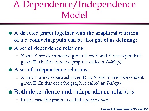 A Dependence/Independence Model